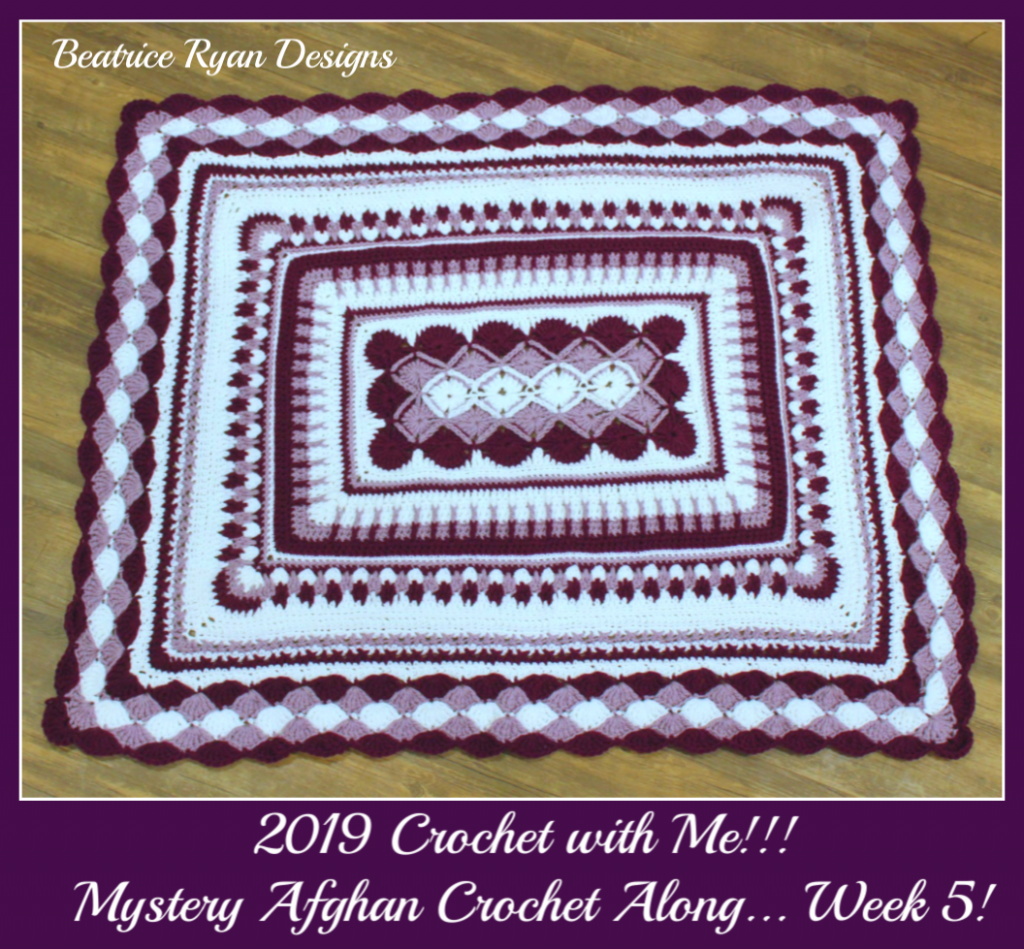 2019 Crochet with Me!! Mystery Afghan Crochet Along... Week 5 ...